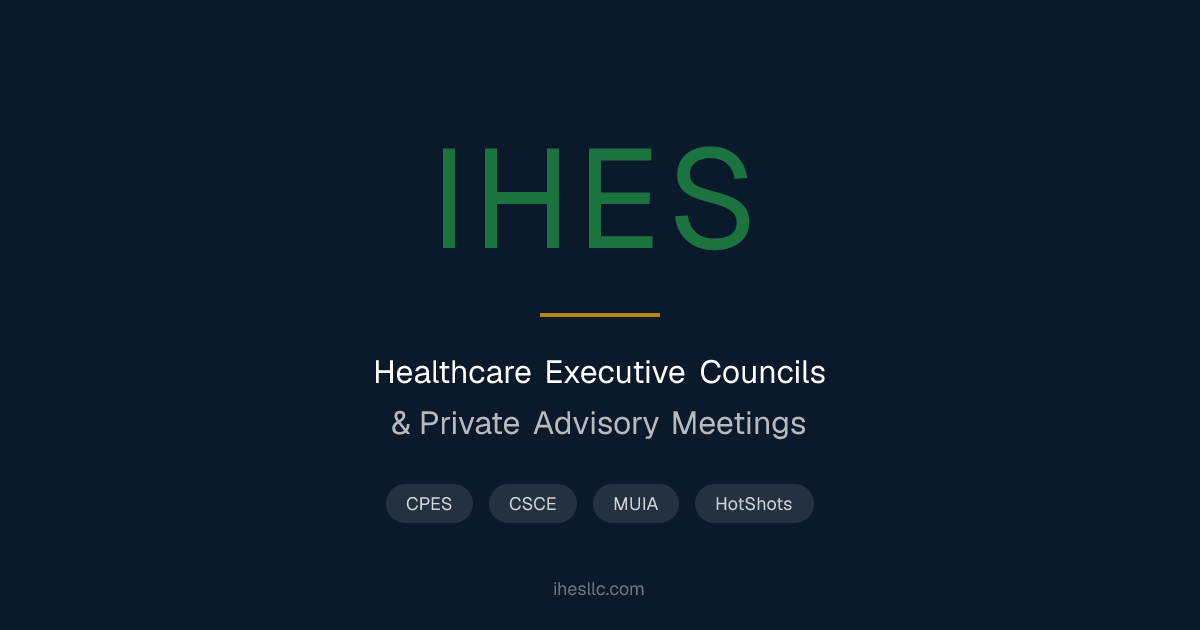 IHES LLC — Where Healthcare's Most Influential Leaders Meet